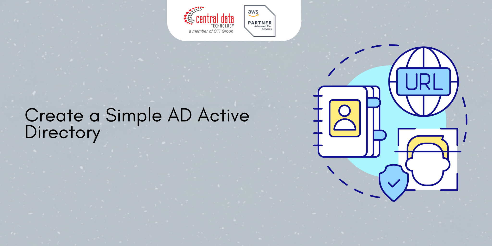 Tutorial: Create a Simple AD Active Directory - Central Data Technology